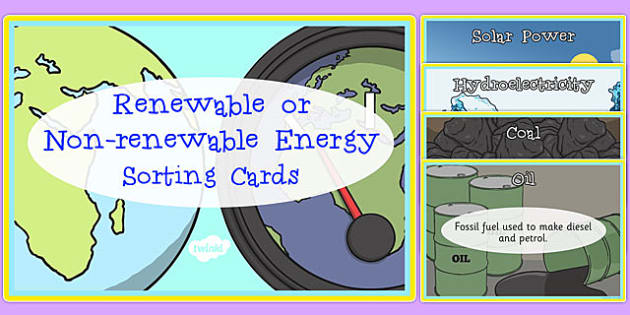 Renewable and Non-Renewable Energy Sorting Cards - renewable, non-renewable