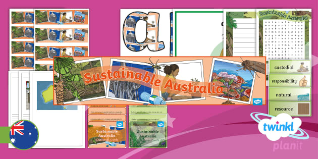 Year 4 Geography Sustainable Australia Additional Resources