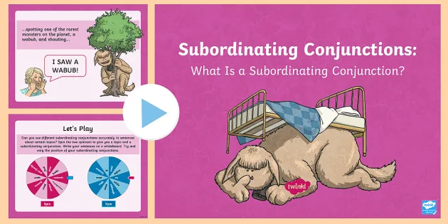 Subordinating Conjunctions: What Is a Subordinating Conjunction?