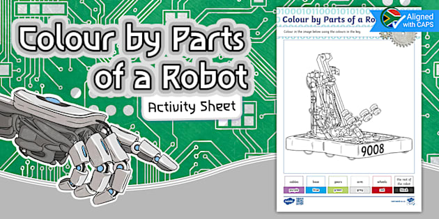 Colour by Parts of a Robot - Activity Sheet (CAPS Aligned)