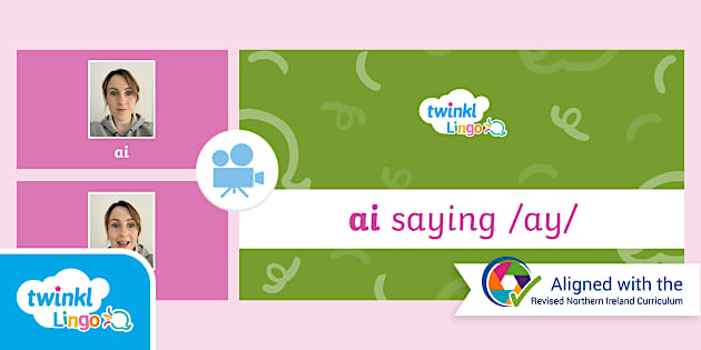 Twinkl Lingo Stage 5/6: ai saying /ay/ sound video - Twinkl