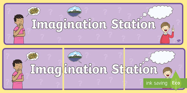Imagination Station Display Banner (Teacher-Made) - Twinkl