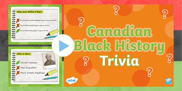 Canadian Black History Month Trivia Quiz PowerPoint Twinkl canadian-black-history-month-trivia-quiz-powerpoint-twinkl
