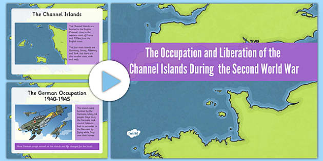 The Occupation and Liberation of the Channel Islands During World War Two