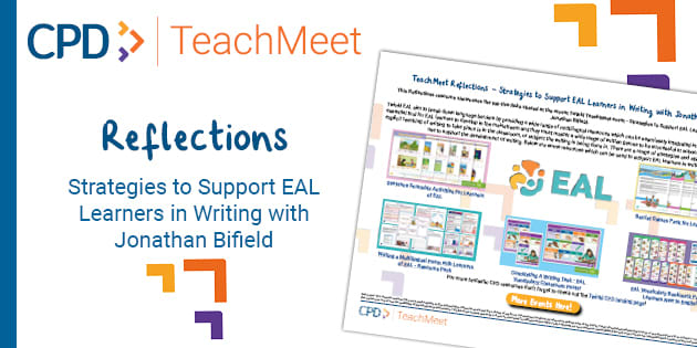TeachMeet Reflections - Strategies to Support EAL Learners in Writing with TeachMeet Reflections - Strategies to Support EAL Learners in Writing with