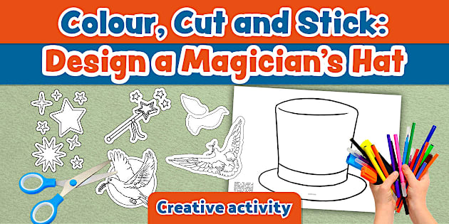 Colour, Cut and Stick: Design a Magician's Hat