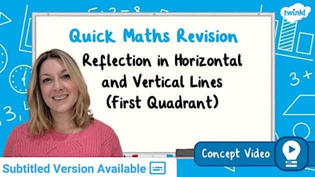 Reflection in Horizontal and Vertical Lines (First Quadrant) | KS2 ...