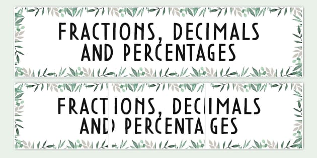 👉 Muted Botanical Themed Fractions, Decimals and Percentages Display Banner