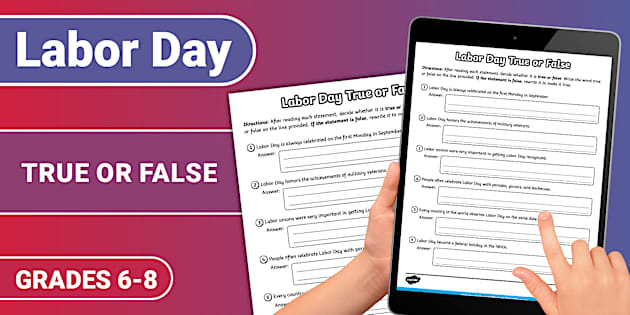 Labor Day True or False Worksheet for 6th-8th Grade - Twinkl