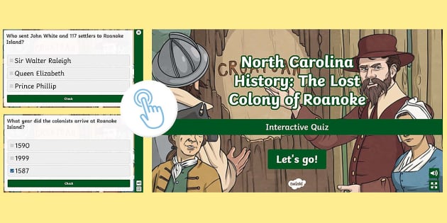 North Carolina History: The Lost Colony of Roanoke Interactive Quiz