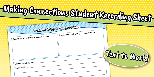Making Connections - Text to World Student Activity Sheet