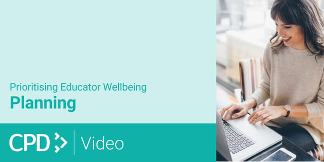 Prioritising Educator Wellbeing: Planning CPD Video - Twinkl