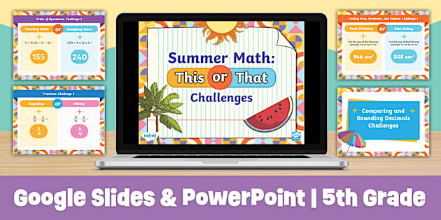 Fifth Grade Summer Math: This or That Challenges Google Slides & PowerPoint