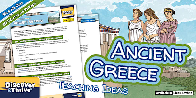 SEE (Identity and Heritage) Ancient Greece Teaching Ideas (5th & 6th Class)