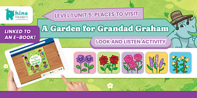 Level 1 Unit 5: A Garden for Grandad Graham- Look and Listen Activity