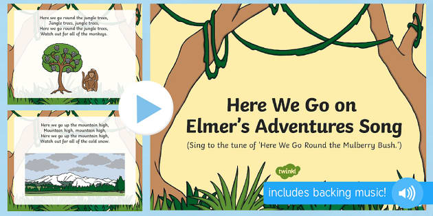 Here We Go On Elmer's Adventures Song PowerPoint - Twinkl