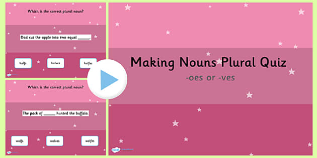 Making a Noun Plural Using an oes or ves Ending SPaG PowerPoint
