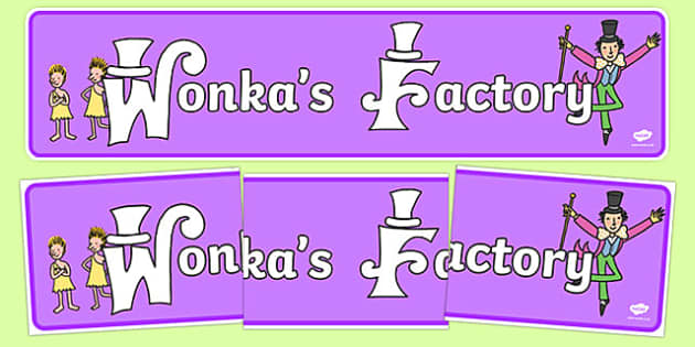 👉 Wonka's Factory Display Banner (teacher made) - Twinkl