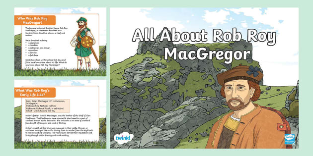 All About Rob Roy MacGregor PowerPoint (profesor hizo)