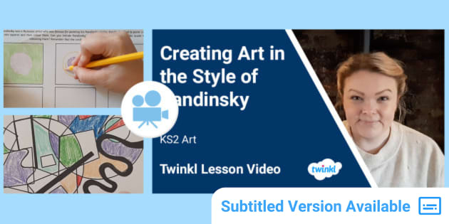 KS2 (Ages 7-11) Art: Kandinsky Video Lesson (teacher made)