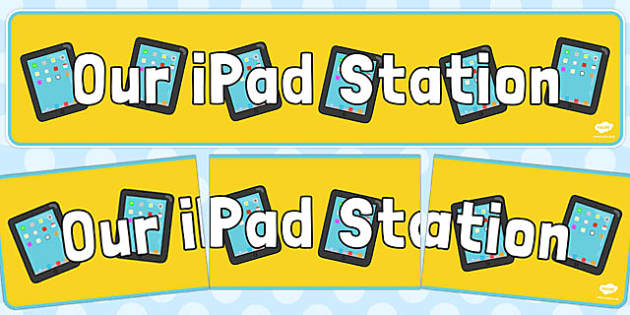 👉 Our iPad Station Display Banner (teacher made)