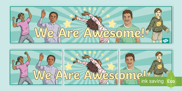 We Are Awesome! Display Banner, Awesome, Banner - Twinkl