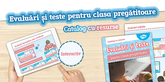 FREE! - Evaluări și teste pentru clasa pregătitoare Catalog resurse