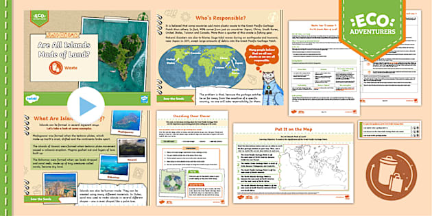 Year 5 Waste: Lesson 4 - Are All Islands Made of Land?