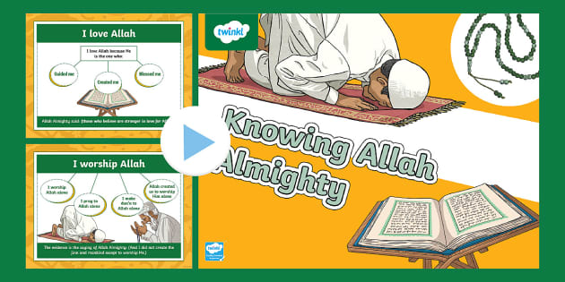Knowing Allah Almighty (teacher made) - Twinkl