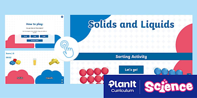 Solids and Liquids Sorting Activity (l'enseignant a fait) Solids and Liquids Sorting Activity (l'enseignant a fait)