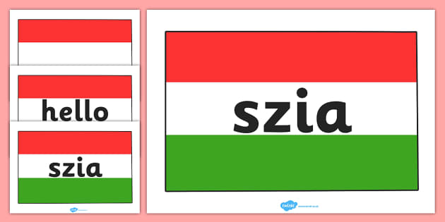 Hello Szia on A4 Hungarian Flag (teacher made) - Twinkl