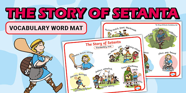 The Story of Setanta Vocabulary Word Mat (teacher made)
