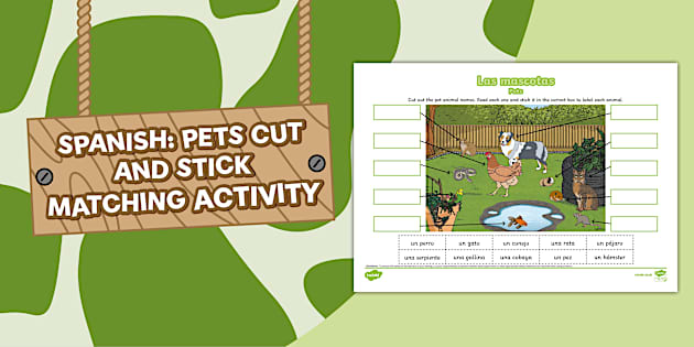👉 Spanish: Pets Cut and Stick Matching Activity - Twinkl