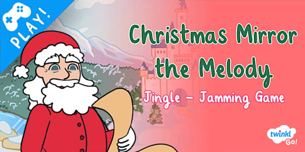 👉 Mirror the Melody - Jingle Jamming Game - Twinkl