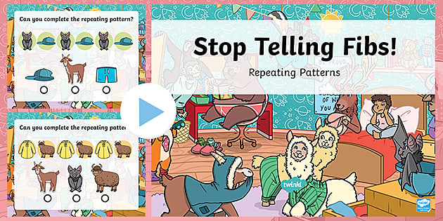 * NEW * EYFS Stop Telling Fibs! Repeating Patterns PowerPoint