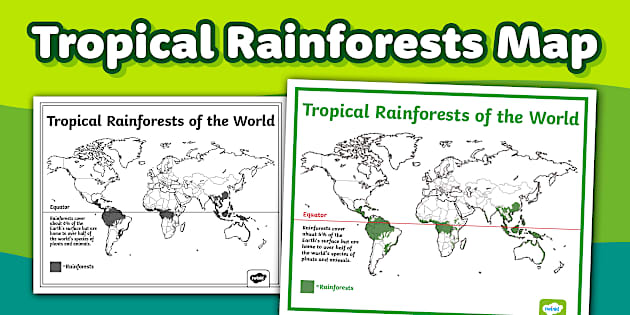 Tropical Rainforests of the World Map