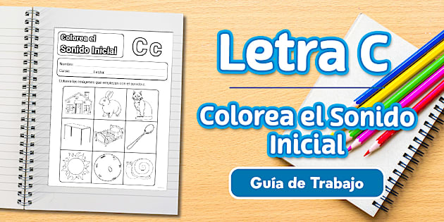 Guía de Trabajo: Colorea el Sonido Inicial - Letra C