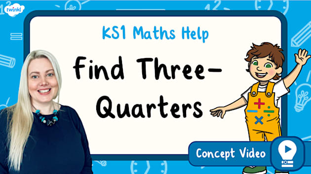 FREE! - 👉 * NEW * Find Three-Quarters | KS1 Maths Concept Video FREE! - 👉 * NEW * Find Three-Quarters | KS1 Maths Concept Video
