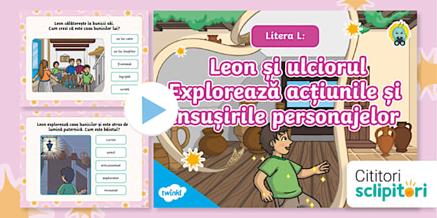 Leon și ulciorul – PowerPoint cu însușirile personajelor