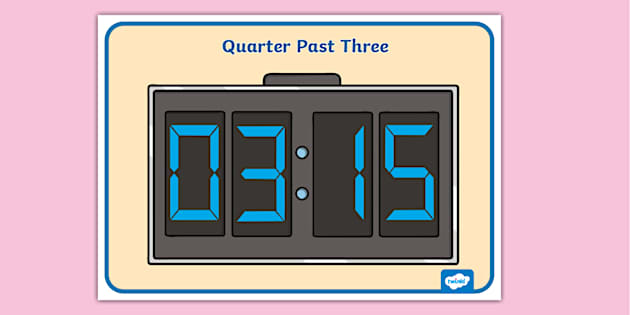 👉 Quarter past Three in Digital Time Display Poster