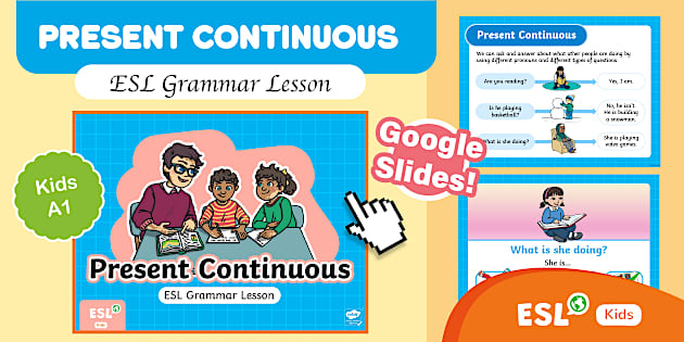 ESL Present Continuous Lesson {Kids} (teacher made) - Twinkl