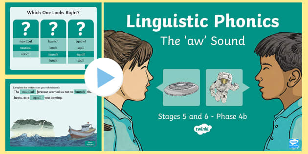 Northern Ireland Linguistic Phonics Stage 5 and 6, Phase 4b, 'aw' Sound