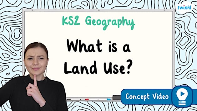 What is Land Use? | KS2 Geography Concept Video - Twinkl