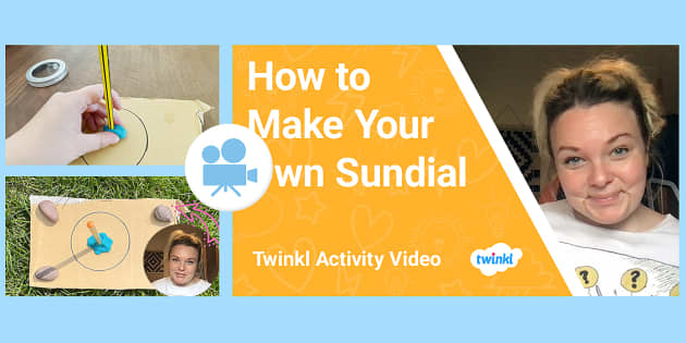 FREE! - How to Make Your Own Sundial | KS2 Holiday Club Activities