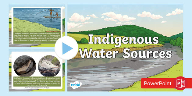 Indigenous Water Sources (teacher made) - Twinkl