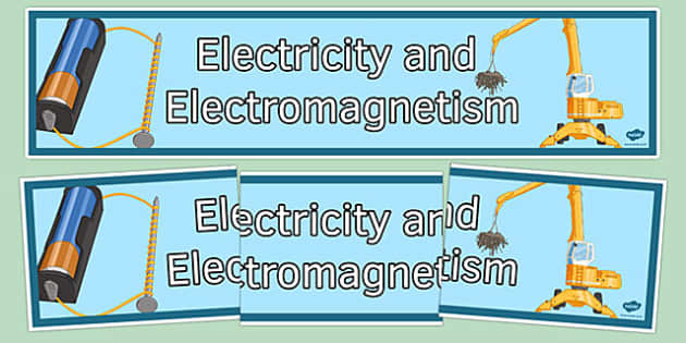 Electricity and Electromagnetism Display Banner - Twinkl