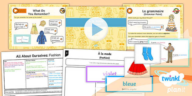 French: All About Ourselves: Fashion Year 5 Lesson Pack 4