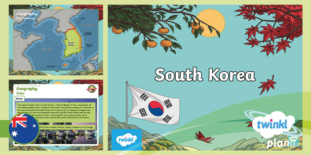 South Korea PowerPoint | Australia | Year 6 Geography