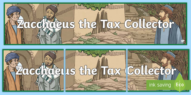 Zacchaeus the Tax Collector Bible Story Display Banner - banners