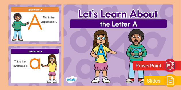 Alphabet: Let's Learn About the Letter A - PowerPoint & Google Slides